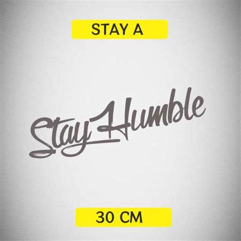 Jual Stiker Stay Humble Sticker Mobil Stay Humble Stiker Viral Stay