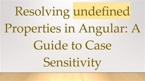 resolving undefined properties in angular a guide to case sensitivity youtube