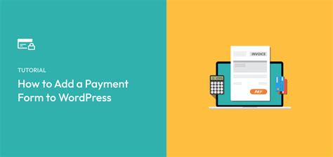 How To Add A Payment Form To Wordpress 6 Locations To Embed