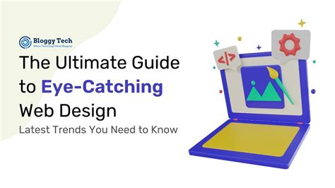 The Ultimate Guide To Eye Catching Web Design Latest Trends You Need