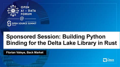 Sponsored Session Building Python Binding For The Delta Lake Library