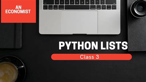 3 Python Lists Access Append Extend Remove Delete Clear Operations An Economist Youtube