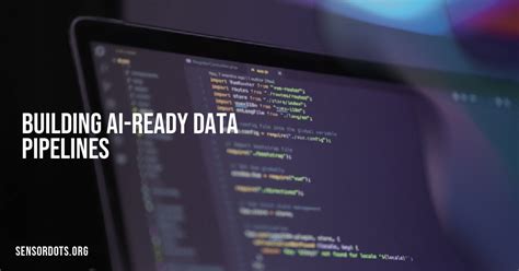 Building Ai Ready Data Pipelines