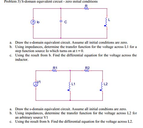 Solved S Domain Equivalent Circuit Zero Initial Conditions