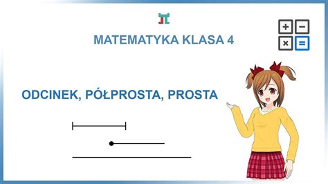 Matematyka Klasa 4 Odcinek Półprosta Prosta Youtube