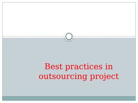 Best Practices In Outsourcing Projects Six Key Strategies