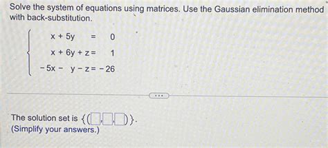 solved solve the system of equations using matrices use the