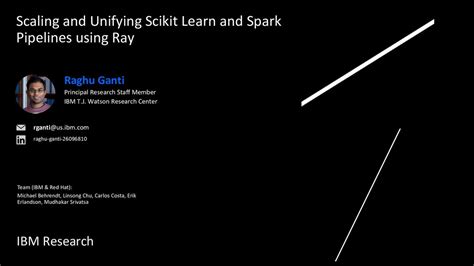 scaling and unifying scikit learn and spark pipelines using ray raghu