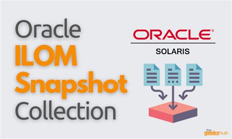 Taking An Oracle Ilom Snapshot Using Command Line Or Gui Web Interface