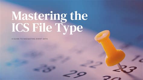 Decoding The Icalendar File Type Ics Navigating Event Data