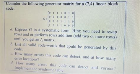 solved consider the following generator matrix for a 7 4