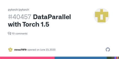 dataparallel with torch 1 5 · issue 40457 · pytorch pytorch · github
