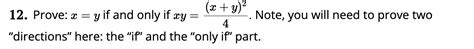 Solved 12 Prove X Y If And Only If Xy 4 X Y 2 Note You Chegg Com