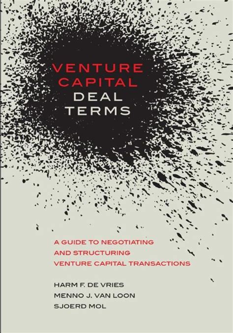Venture Capital Deal Terms A Guide To Negotiating And Structuring