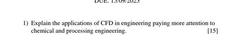 Solved 1 Explain The Applications Of CFD In Engineering Chegg Com