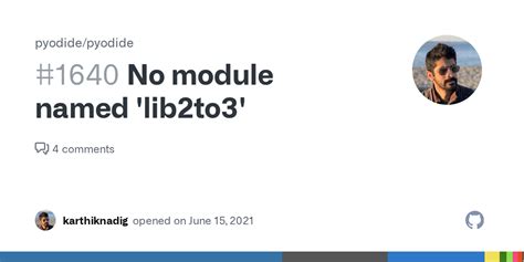 No Module Named Lib2to3 · Issue 1640 · Pyodidepyodide · Github