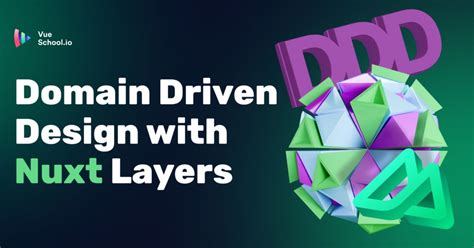 Vuejs Developers On Linkedin Domain Driven Design With Nuxt Layers