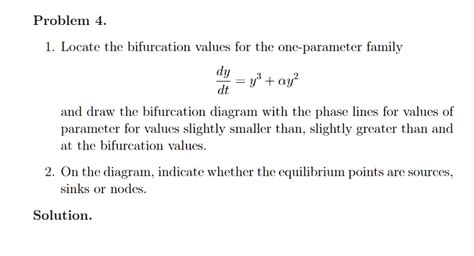 Solved Problem 4 1 Locate The Bifurcation Values For The One