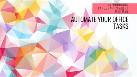 Masterclass Blog Post 1 Automating Your Office Tasks With Langgraph