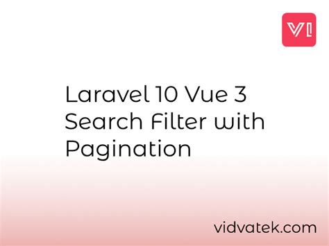 Laravel 10 Vue 3 Search Filter With Pagination