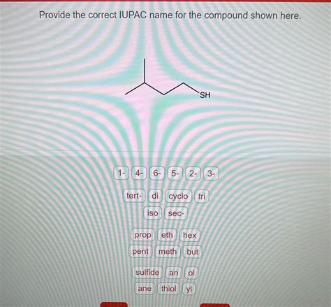[solved] Provide The Correct Iupac Name For The Compound Shown Here Sh 7 Course Hero