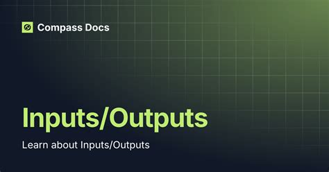 Inputsoutputs Compass Docs
