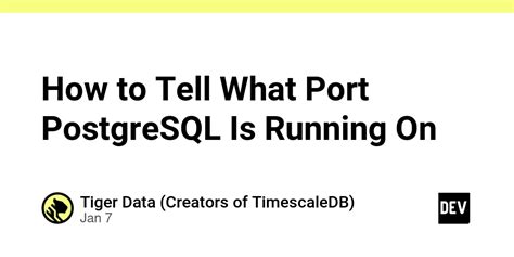 How To Tell What Port Postgresql Is Running On Dev Community