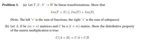 Solved Problem A Let T S VW Be Linear Transformations Chegg Com