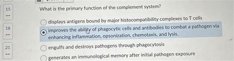 Solved 15 ﻿what Is The Primary Function Of The Complement
