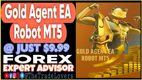 Gold Agent Ea Robot Mt5 Works On Build 1420 Forex Robot Mt5 Expert Advisor