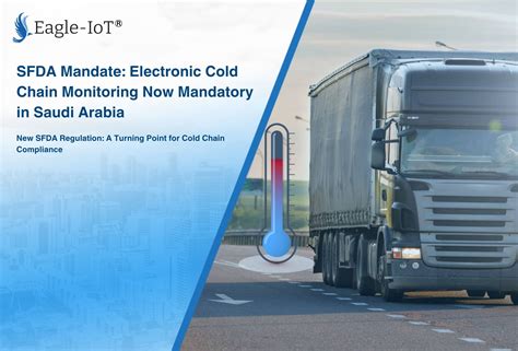 Sfda Mandate Electronic Cold Chain Monitoring Now Mandatory In Saudi Arabia