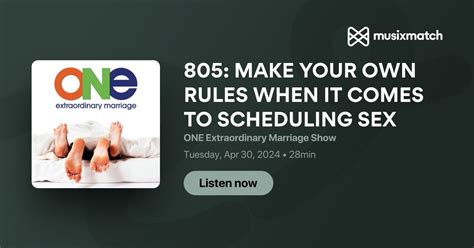 805 Make Your Own Rules When It Comes To Scheduling Sex Transcript