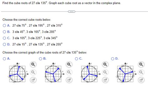 solved find the cube roots of 27cis135∘ graph each cube