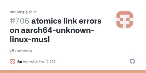 Atomics Link Errors On Aarch64 Unknown Linux Musl · Issue 706 · Rust