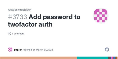 Add Password To Twofactor Auth · Issue 3733 · Rustdeskrustdesk · Github