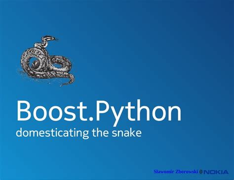 Boostpython Domesticating The Snake Ppt