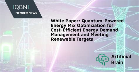 Qbn News › White Paper Quantum Powered Energy Mix Optimization For Cost Efficient Energy Demand