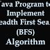 Java Program To Implement Breadth First Search BFS Codispatch