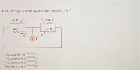 solved find i4 through is in the given circuit assume i 14