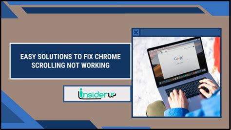 Easy Solutions To Fix Chrome Scrolling Not Working
