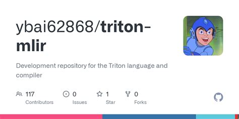 Github Ybai62868triton Mlir Development Repository For The Triton Language And Compiler