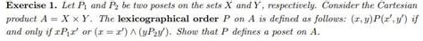 Solved Exercise 1 Let P1 And P2 Be Two Posets On The Sets X