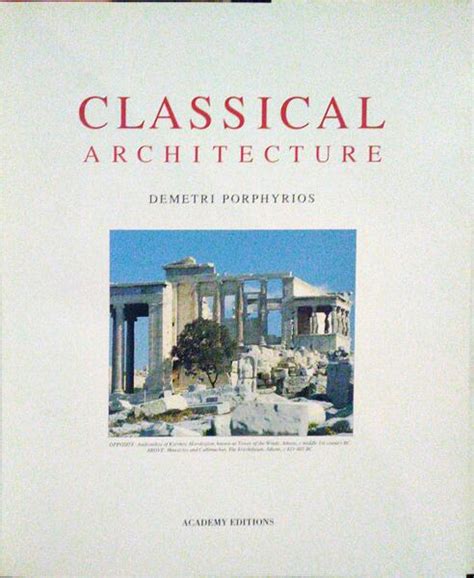 Classical Architecture By Porphyrios Demetri Good Hard Cover