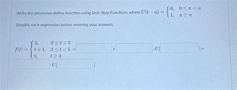 Solved Write The Piecewise Define Function Using Unit Step Chegg