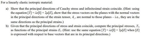 Solved For A Linearly Elastic Isotropic Material A Show