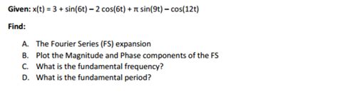 solved given x t 3 sin 6t 2 cos 6t pi sin 9t