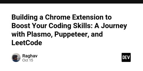 Building A Chrome Extension To Boost Your Coding Skills A Journey With