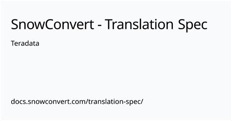 Teradata Snowconvert Translation Spec