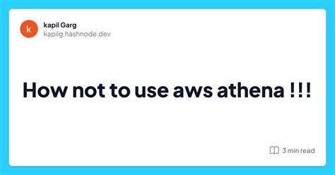How Not To Use Aws Athena And Lessons Learned From Real World Data