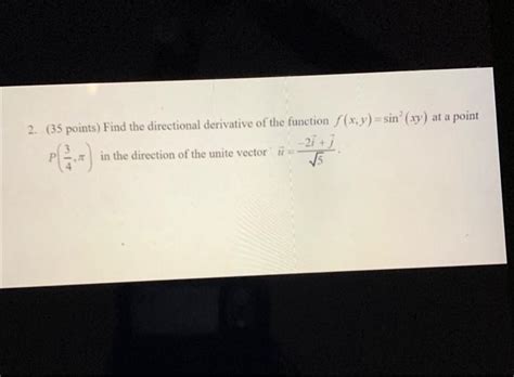 [solved] 2 35 Points Find The Directional Derivative Of